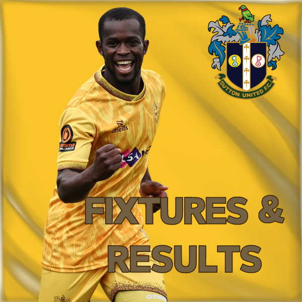 First Team Fixtures & Results - Sutton United Football Club